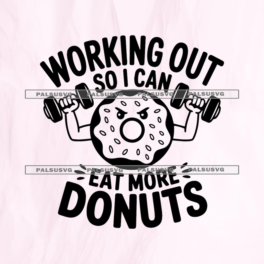 Funny Gym Donut SVG, Working Out Design (digital Download) - Etsy