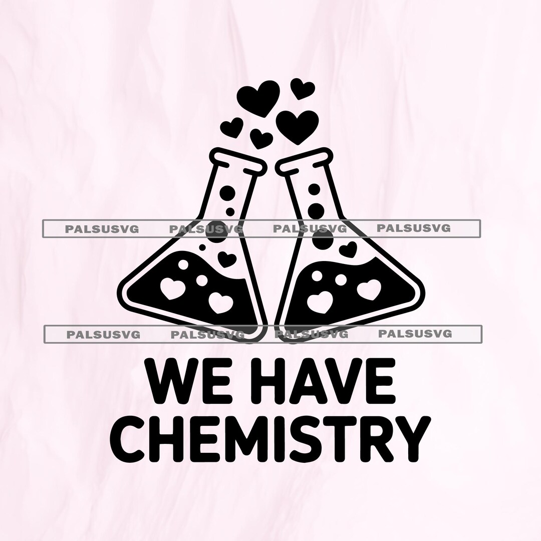 We Have Chemistry SVG – Funny Science Valentine Flasks Cut File ...