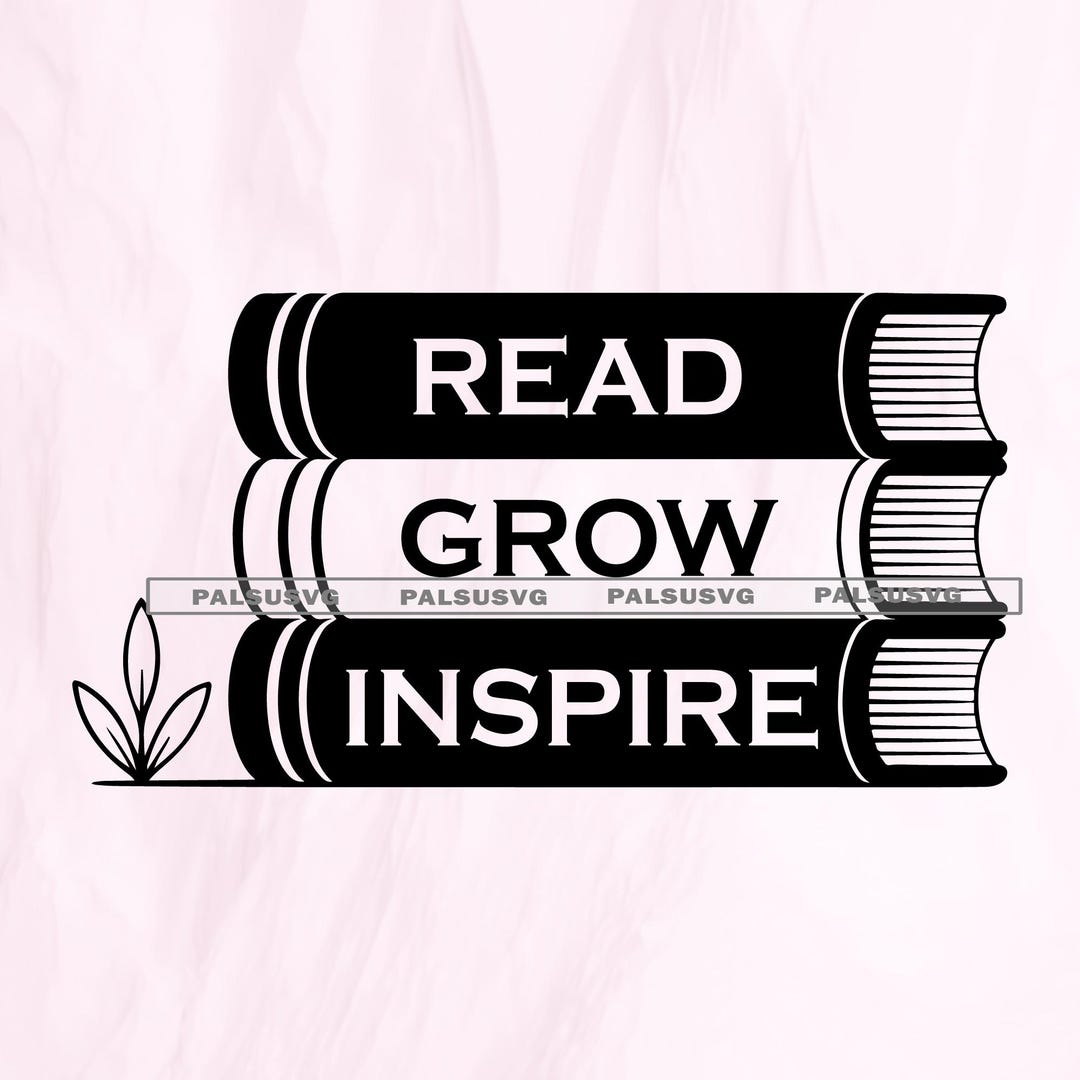 Read Grow Inspire SVG, Book Lover Clipart (digital Download) - Etsy