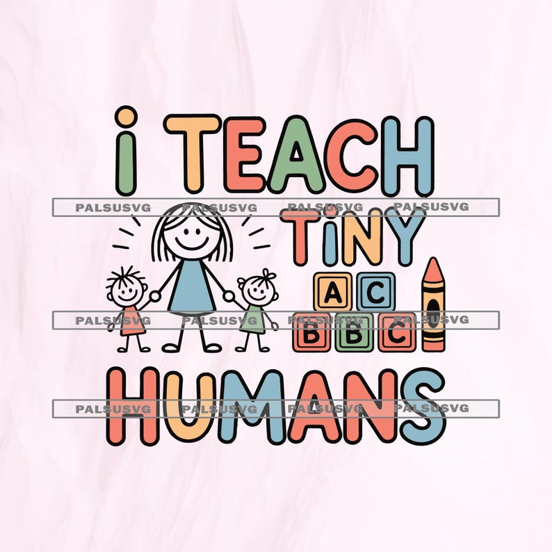 I Teach Tiny Humans SVG – Preschool Kindergarten Teacher Cut File ...