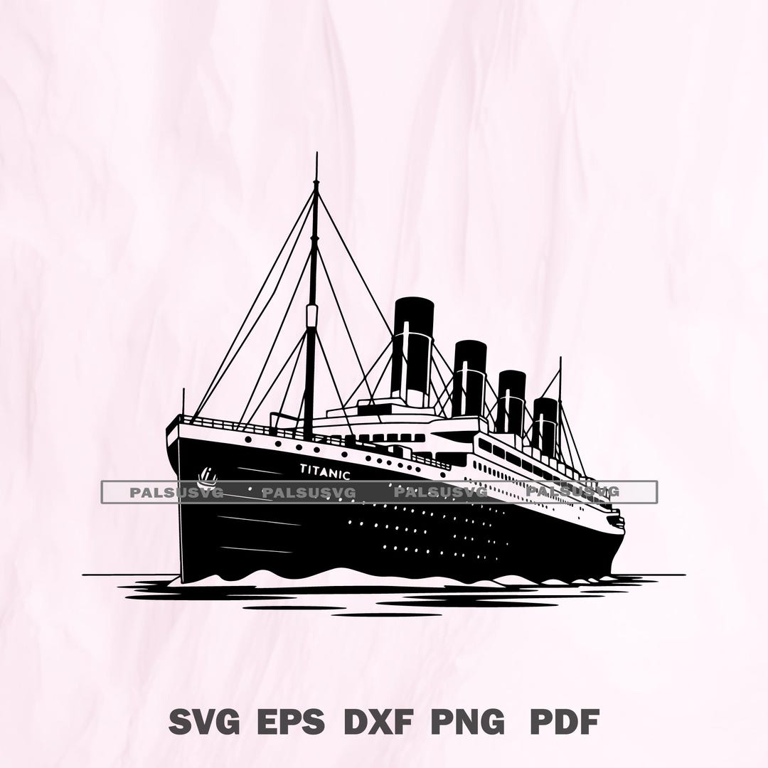 Titanic Ship SVG, RMS Titanic Cut File for Cricut, Silhouette, Ocean ...