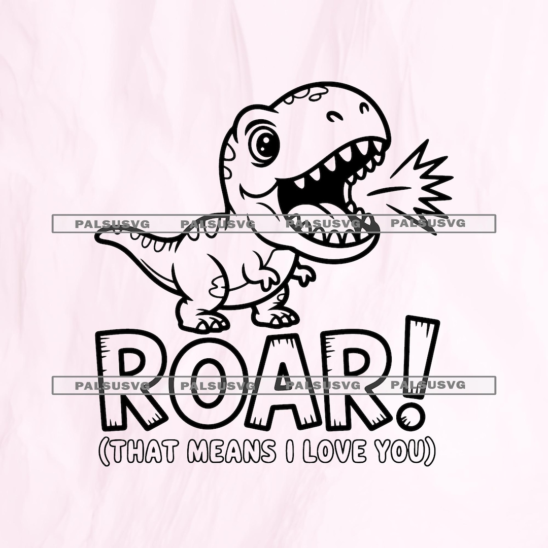 Baby T-rex Dinosaur Valentine SVG - Roar I Love You, Kids Cut File ...