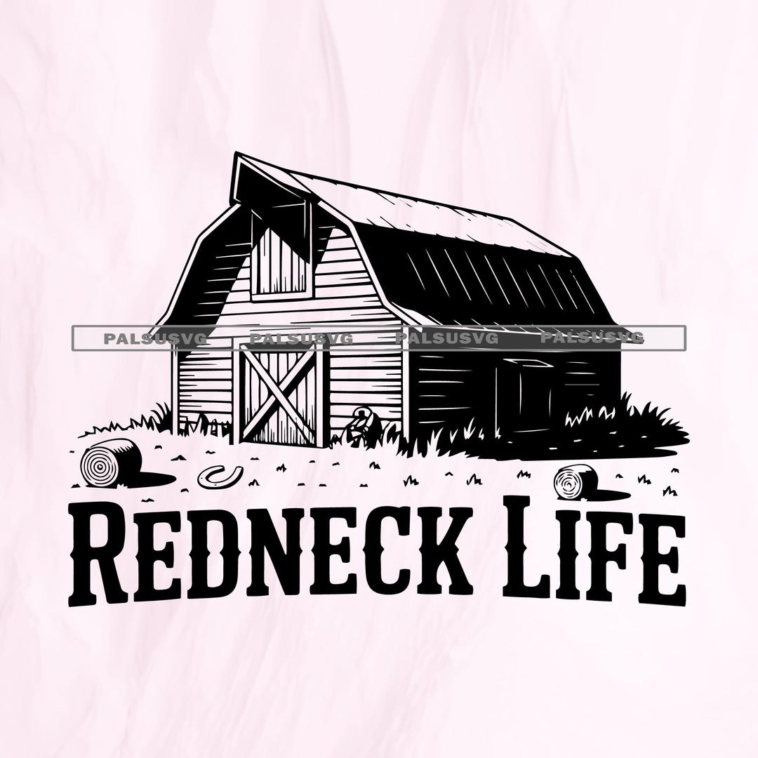 Redneck Life SVG, Funny Farm Barn Cut File (digital Download) - Etsy