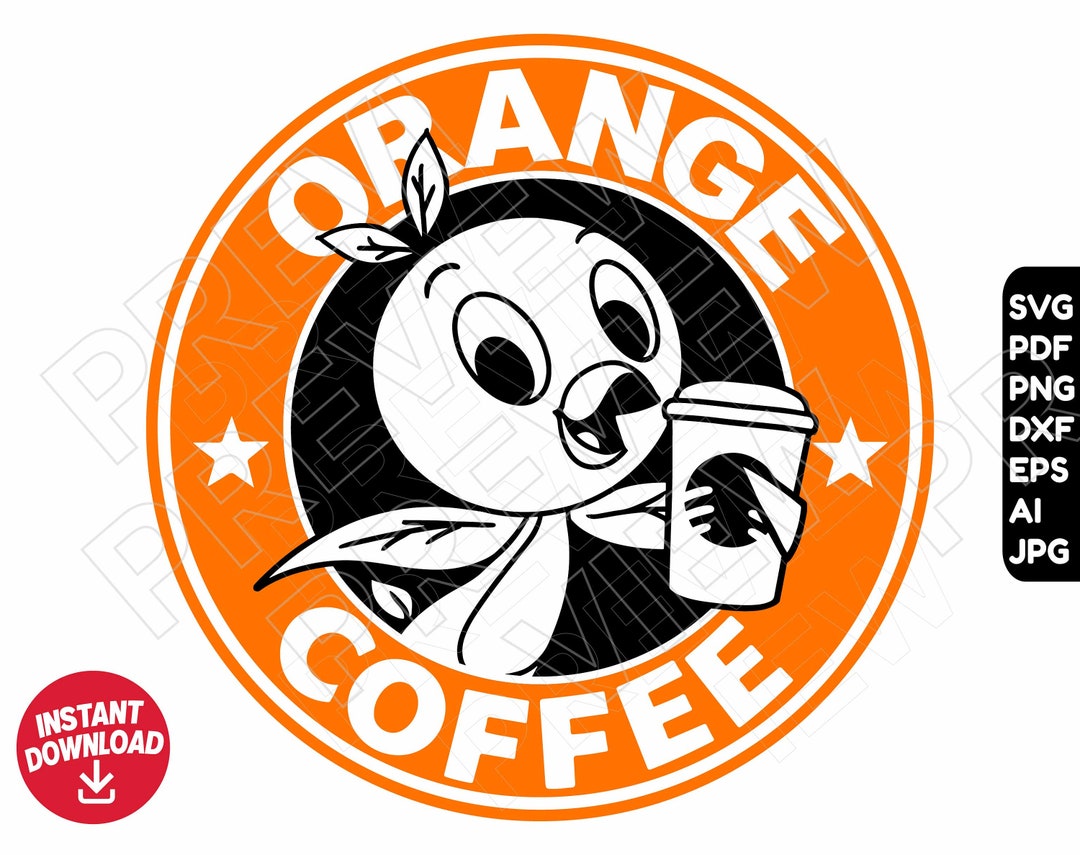 Orange Bird SVG Disneyland Coffee Png Dxf Clipart , Cut File Layered by ...
