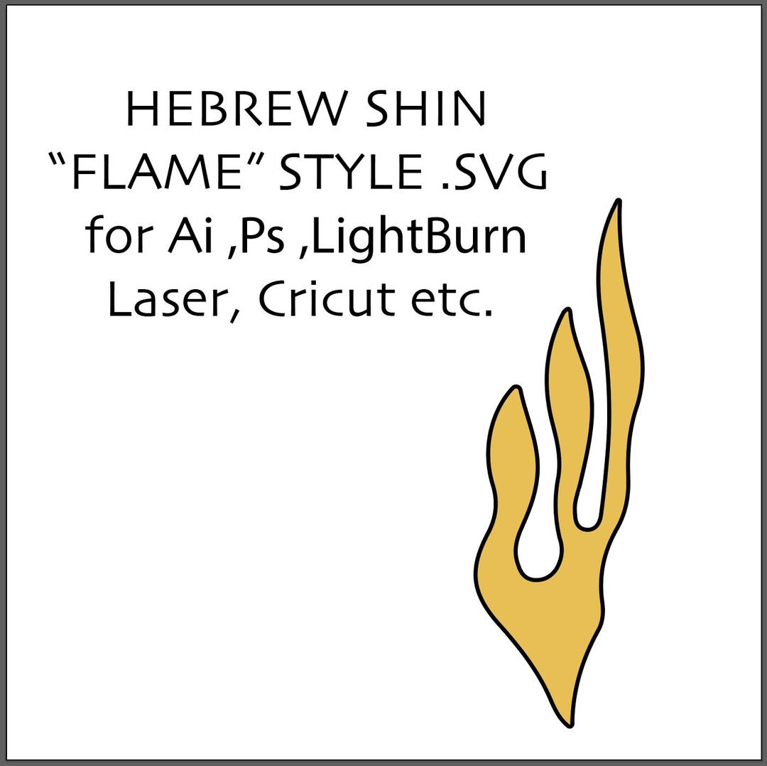 Hebrew Shin FLAME Style | Svg & Png for Download | Cricut Lightburn ...