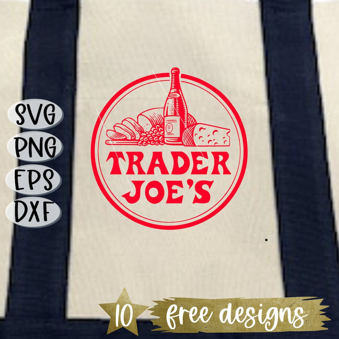 Trader Joes SVG, Trader Joe SVG, Make Your Own Trader Joe Tote Logo ...