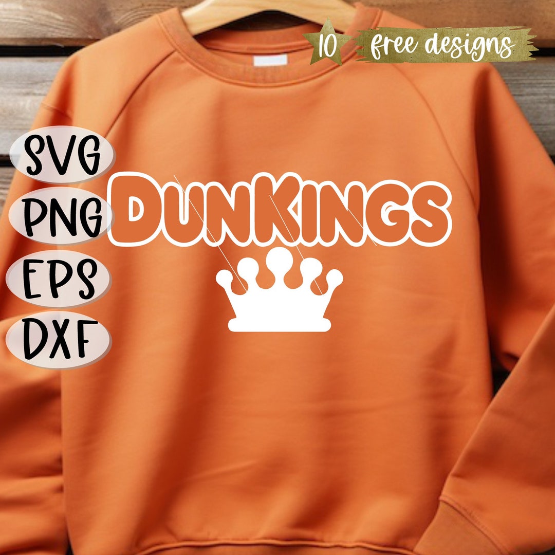 Dunkings Svg, Dunkings, Dunkings Png, Crown Svg, Png Svg Digital ...