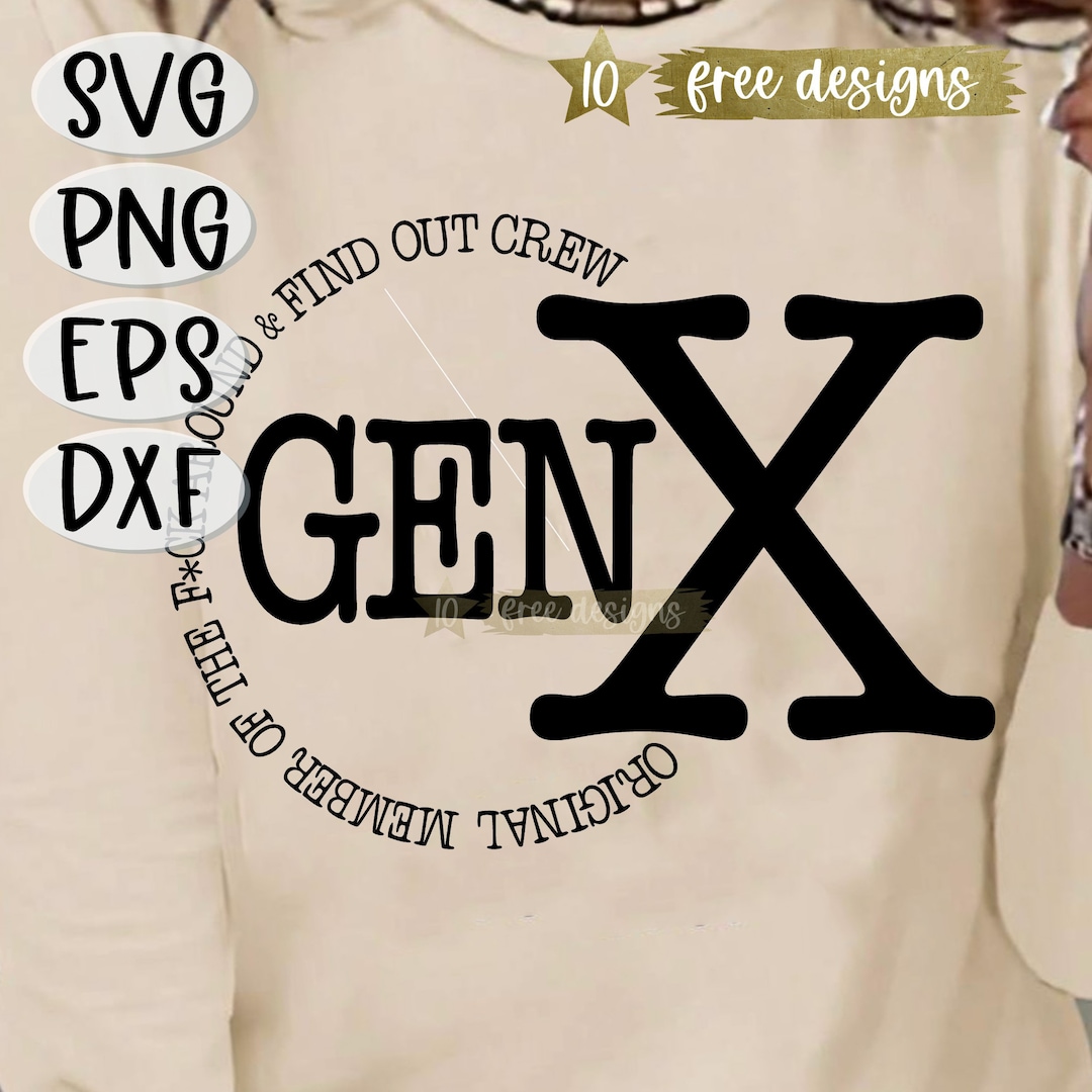 Generation X Gen X Svg Png F*ck Around Fine Out Neglect Cricut Sarcasm ...