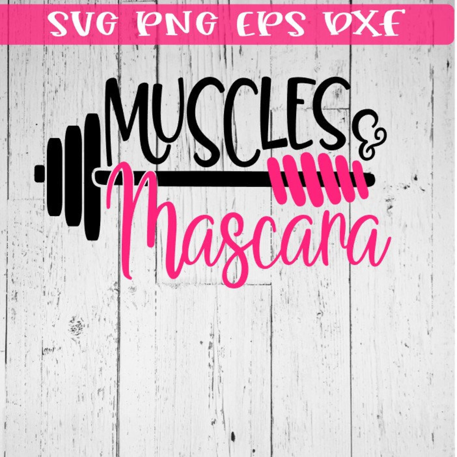 Muscles and Mascara, Muscles and Mascara Svg, Muscles, Muscles Svg ...