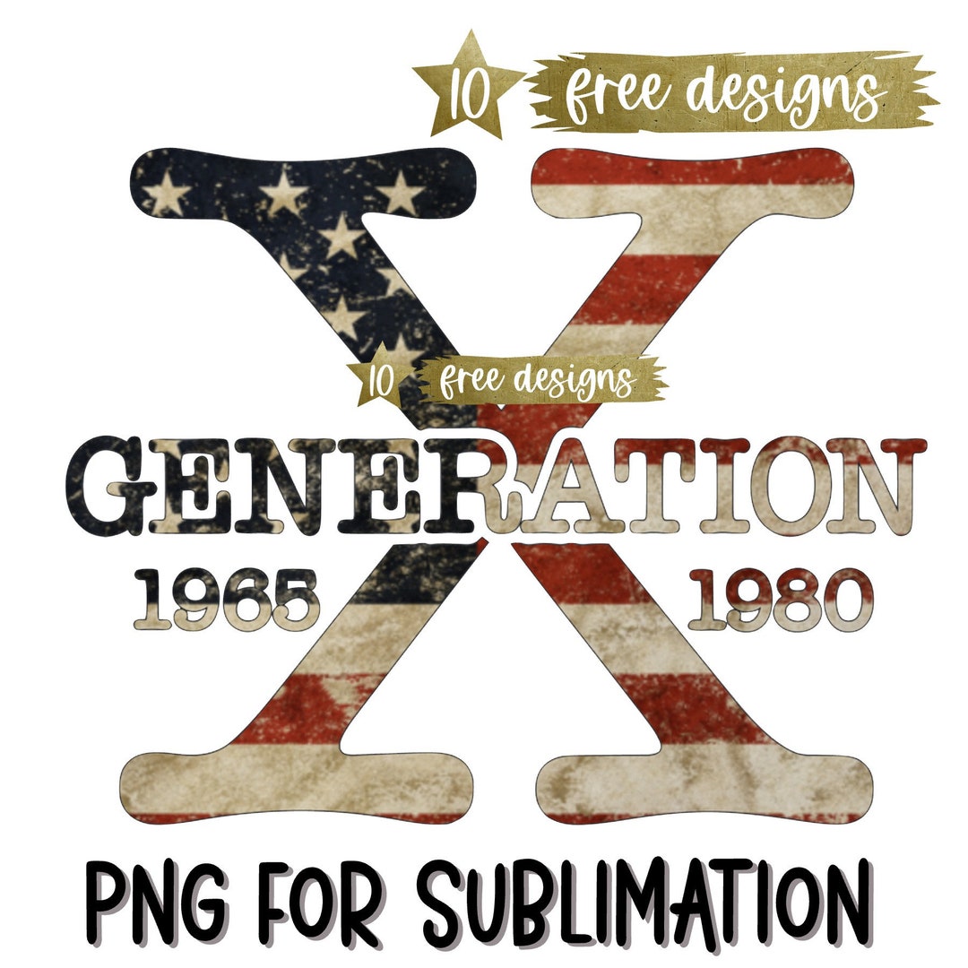 GEN-X , Gen X Png, Generation Png, Gen X Flag Png, Gen-x Png, July Gen ...