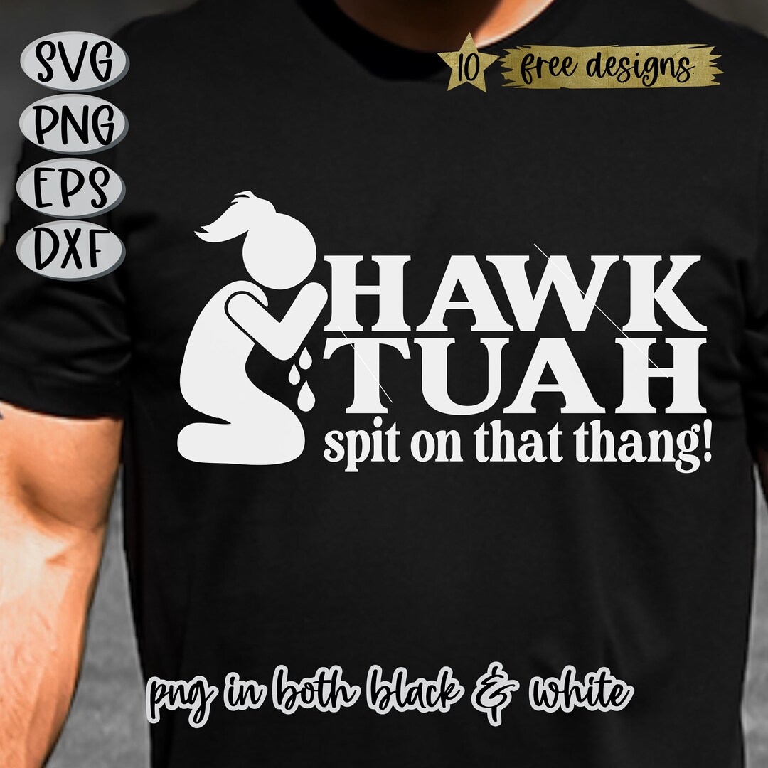 Hawk Tuah SVG, Spit Thing Svg, Spit on That Thang Svg Cutting File ...
