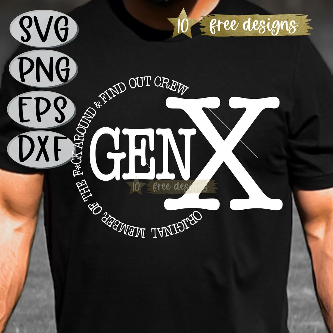 Generation X Gen X Svg Png F*ck Around Fine Out Neglect Cricut Sarcasm ...