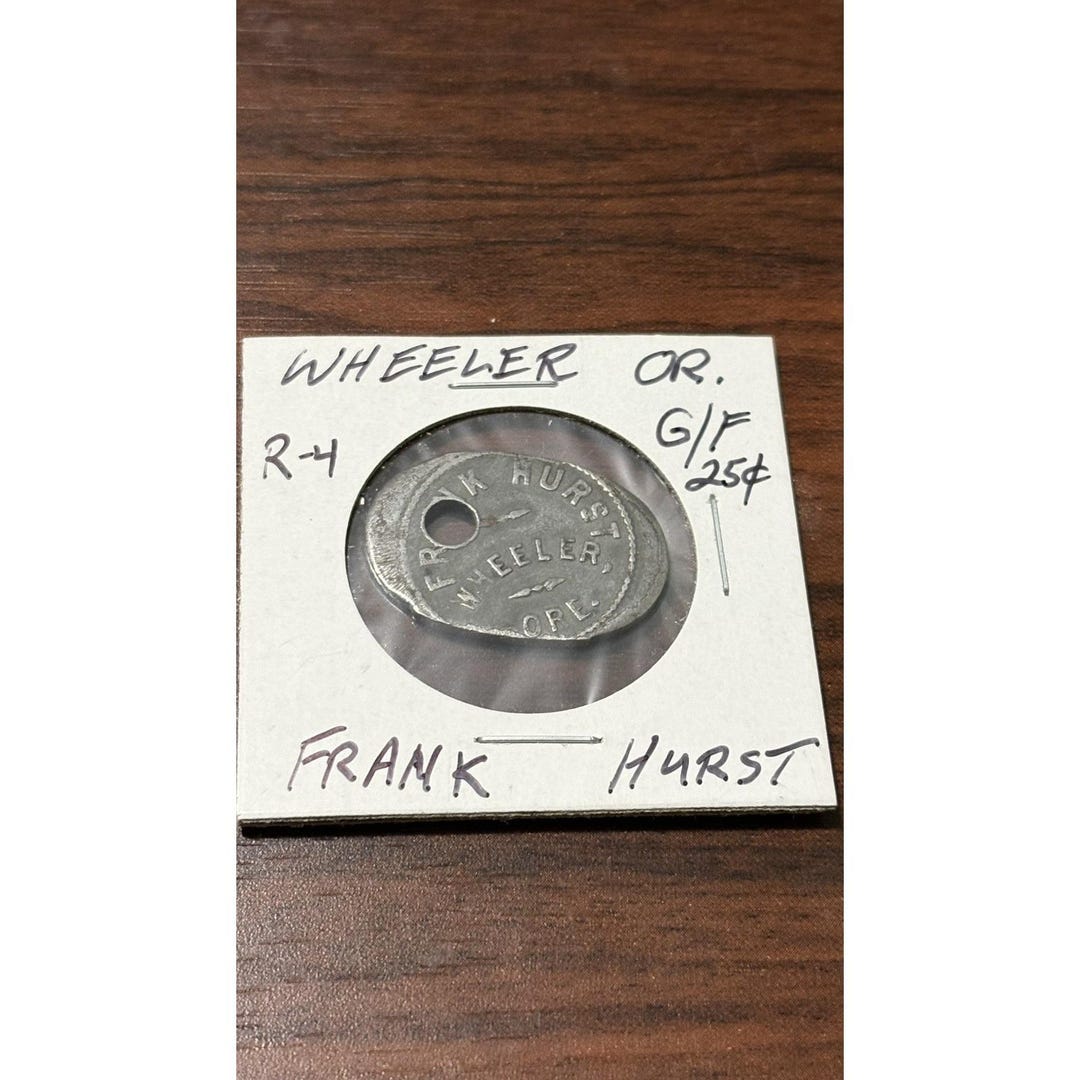 Frank Hurst Wheeler Oregon Trade Token • Good for 25c • Early Merchant ...