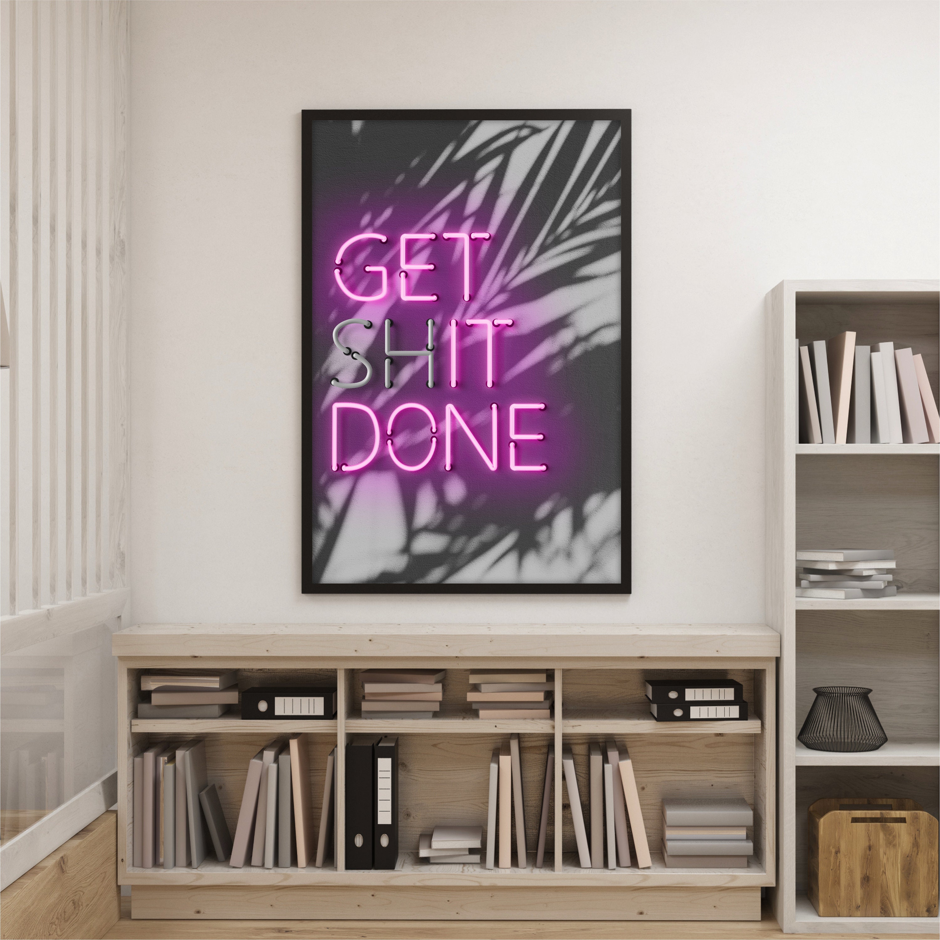 Get Shit Done Neon Sign Print Get It Done Poster Digital | Etsy