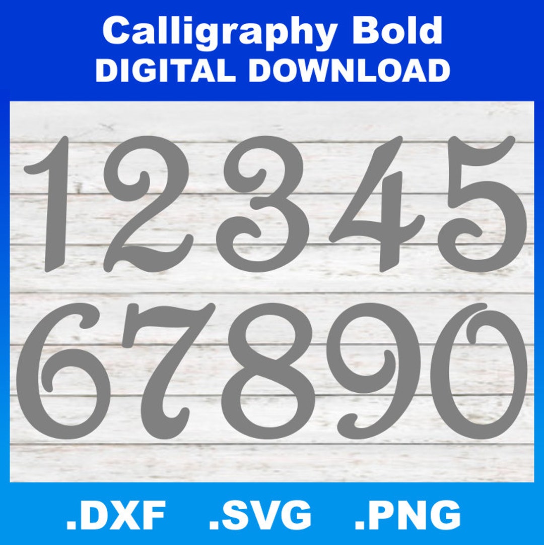 Calligraphy Numbers SVG: Bold Font, Cricut & Silhouette (digital ...