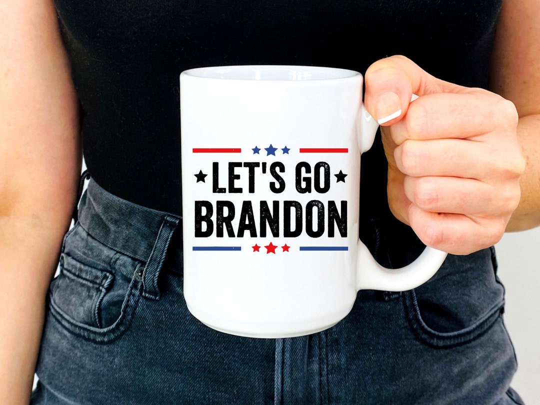 Let's Go Brandon, Funny Political, Coffee Mug, Funny Biden Mug - Etsy