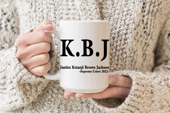 Ketanji Brown Jackson Mug Notorious KBJ Judge Ketanji Brown | Etsy