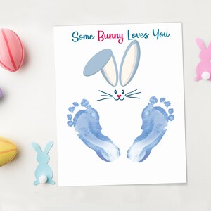 Some Bunny Loves You, DIY Easter Bunny Feet Print, Footprint Craft for ...