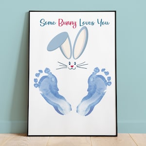 Some Bunny Loves You, DIY Easter Bunny Feet Print, Footprint Craft for ...