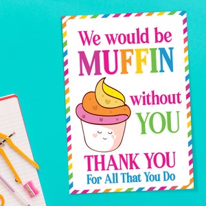 Muffin Without You, Teacher Appreciation Welcome Sign, Employee ...