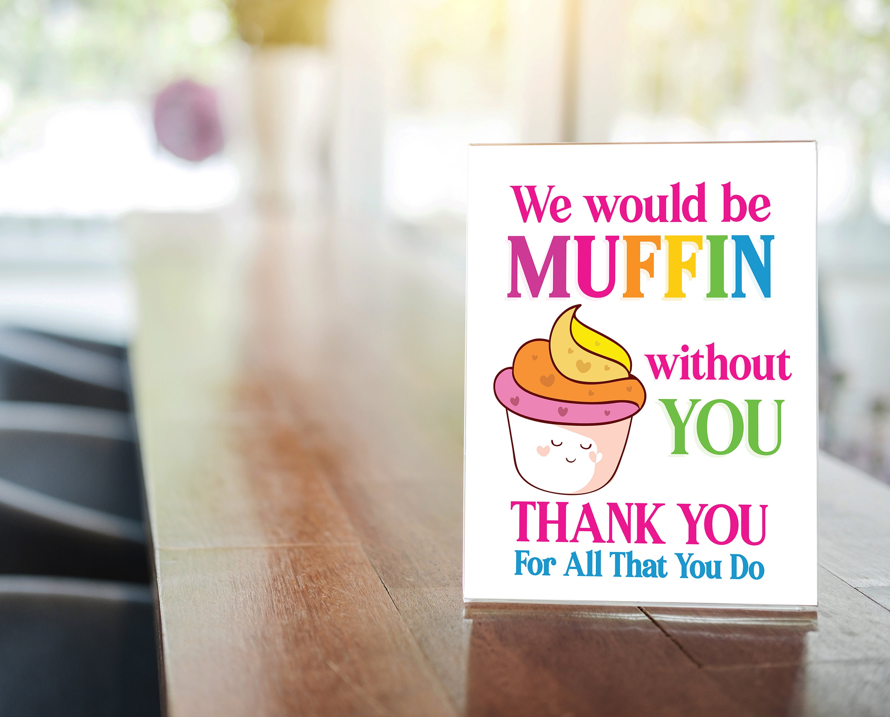 Muffin Without You Teacher Appreciation Welcome Sign - Etsy