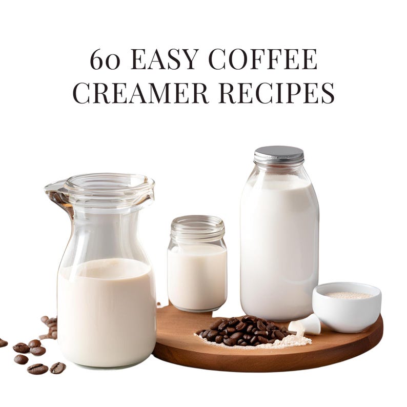 Coffee Creamer Cookbook: 60 Homemade Recipes, Keto & Vegan (digital PDF ...