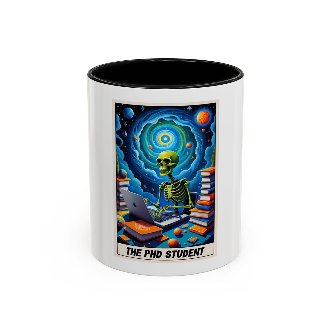 Phd Mug - the Phd Student Funny Tarot Card Accent Coffee Mug (11, 15oz ...