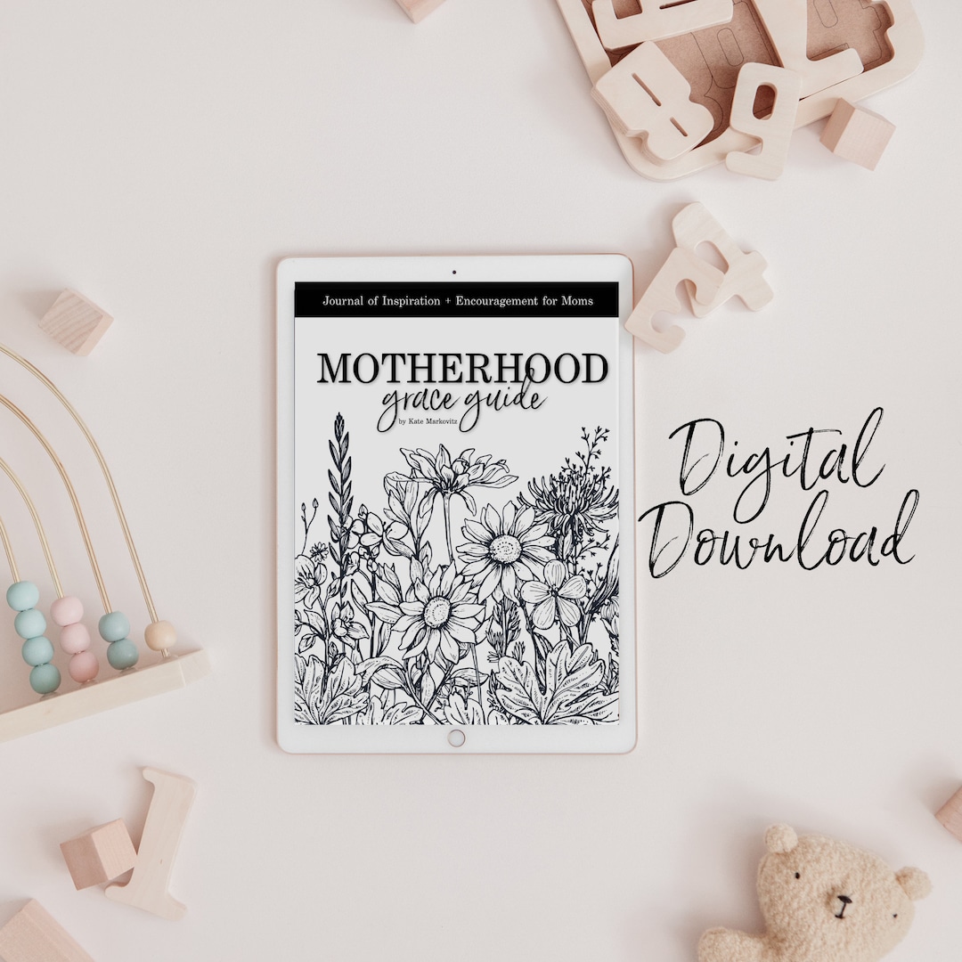 Digital Motherhood Grace Eguide: Journal of Inspiration + Encouragement ...