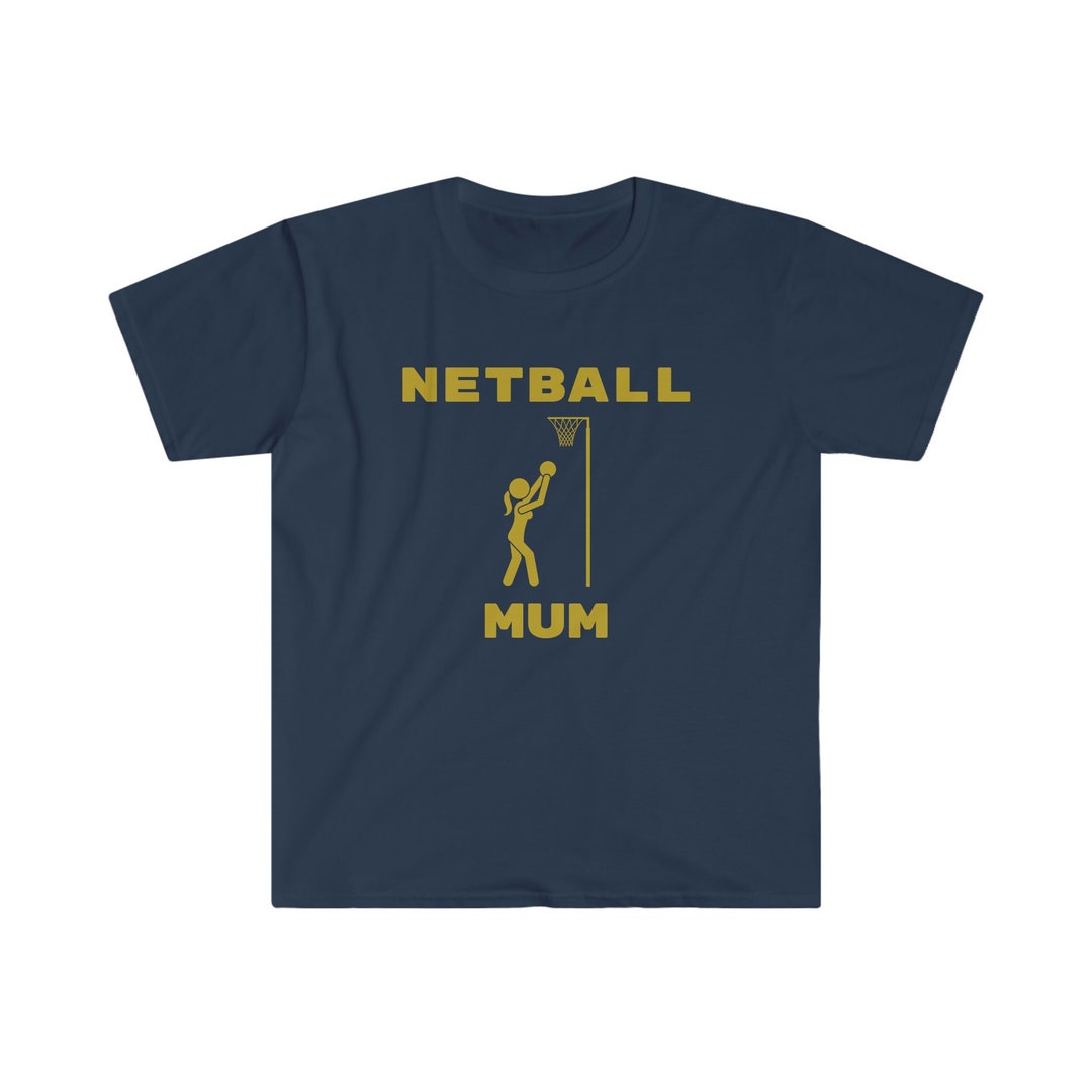 Mums Netball T Shirt Netball Mum T Shirt T Shirt for Netball Mum ...