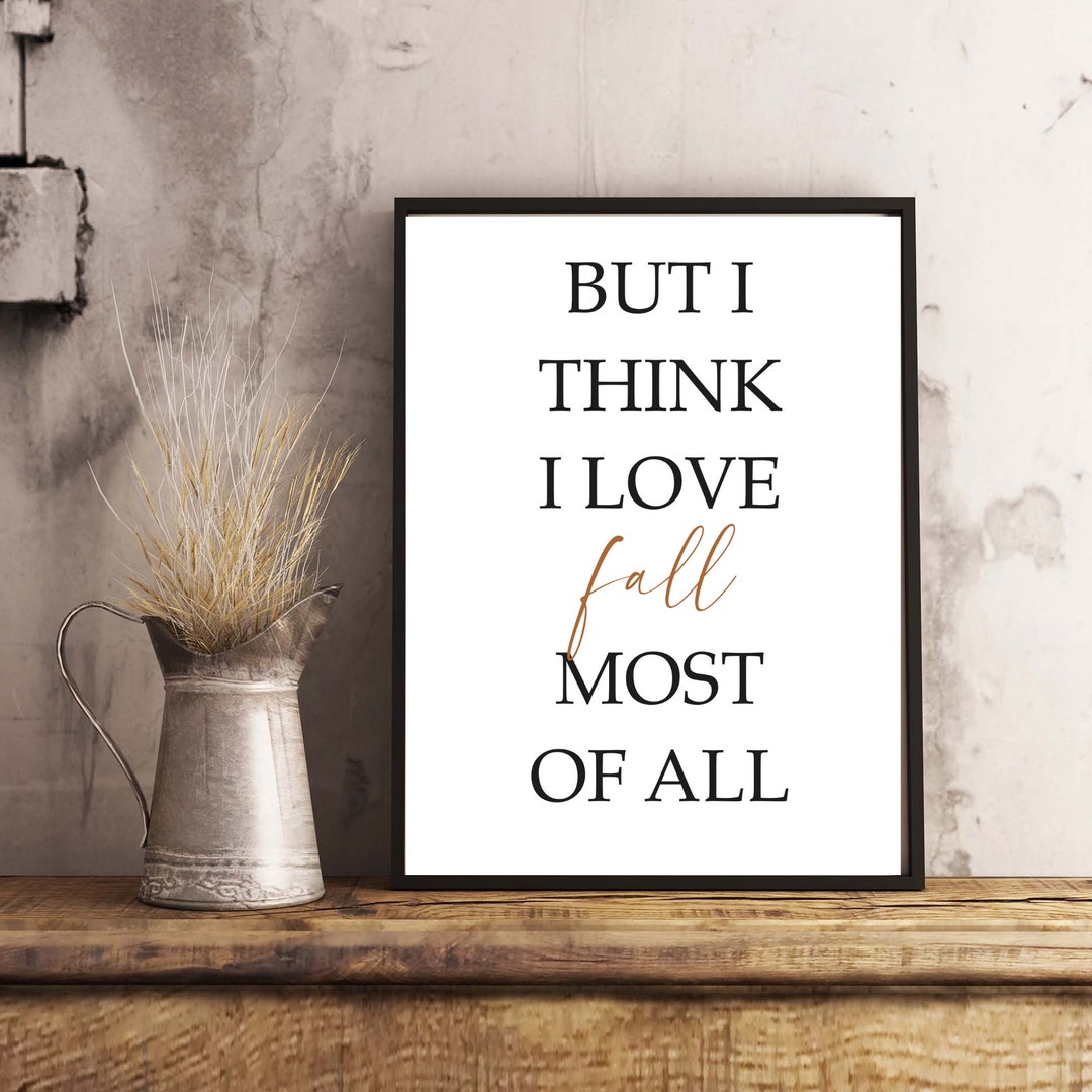 But I Think I Love Fall Most of All - Etsy