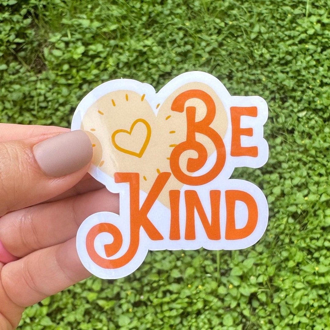 Be Kind Sticker, Kindness Sticker, Positivity Sticker, Waterproof ...