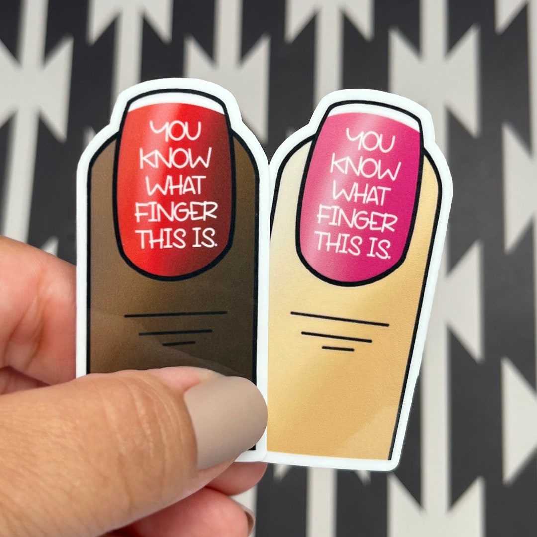 You Know What Finger This is Sticker, Waterproof Vinyl Sticker ...