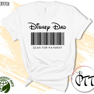 Disney Dad Scan for Payment, Men's Disney T Shirt, Disneyland Family ...