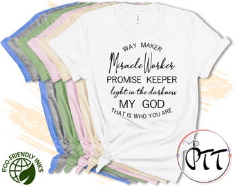 Way Maker, Miracle Worker, Promise Keeper, Faith, Christian Shirt, Way ...