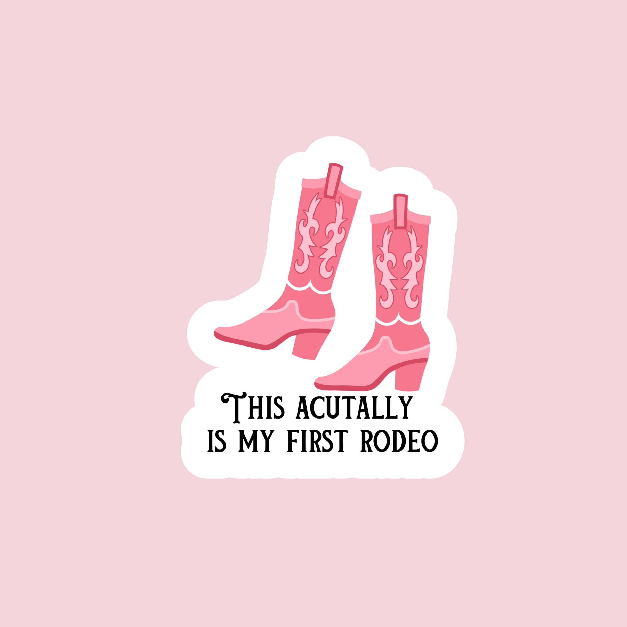 This Actually is My First Rodeo Sticker, Small Town Romance, Cowboy ...