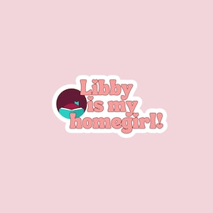 Libby is My Homegirl Sticker, Booktok. Bookstagram, Romance Reader ...