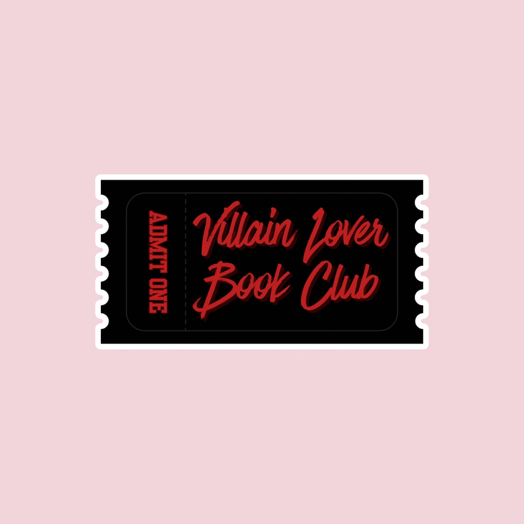 Villain Lover Book Club Ticket, Romance Reader, Spicy Book Sticker ...