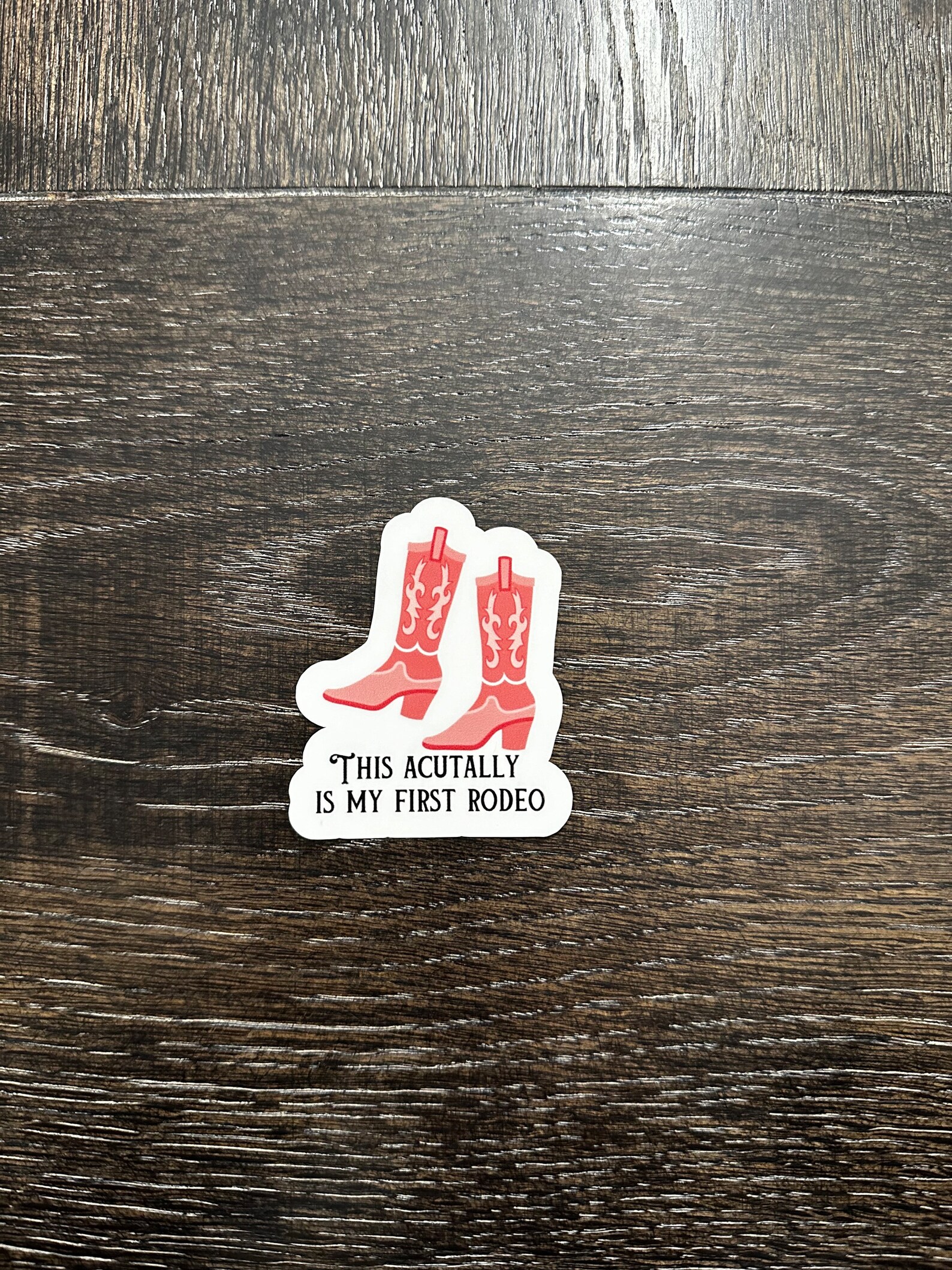 This Actually is My First Rodeo Sticker, Small Town Romance, Cowboy ...