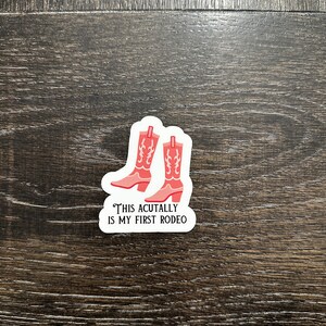 This Actually is My First Rodeo Sticker, Small Town Romance, Cowboy ...