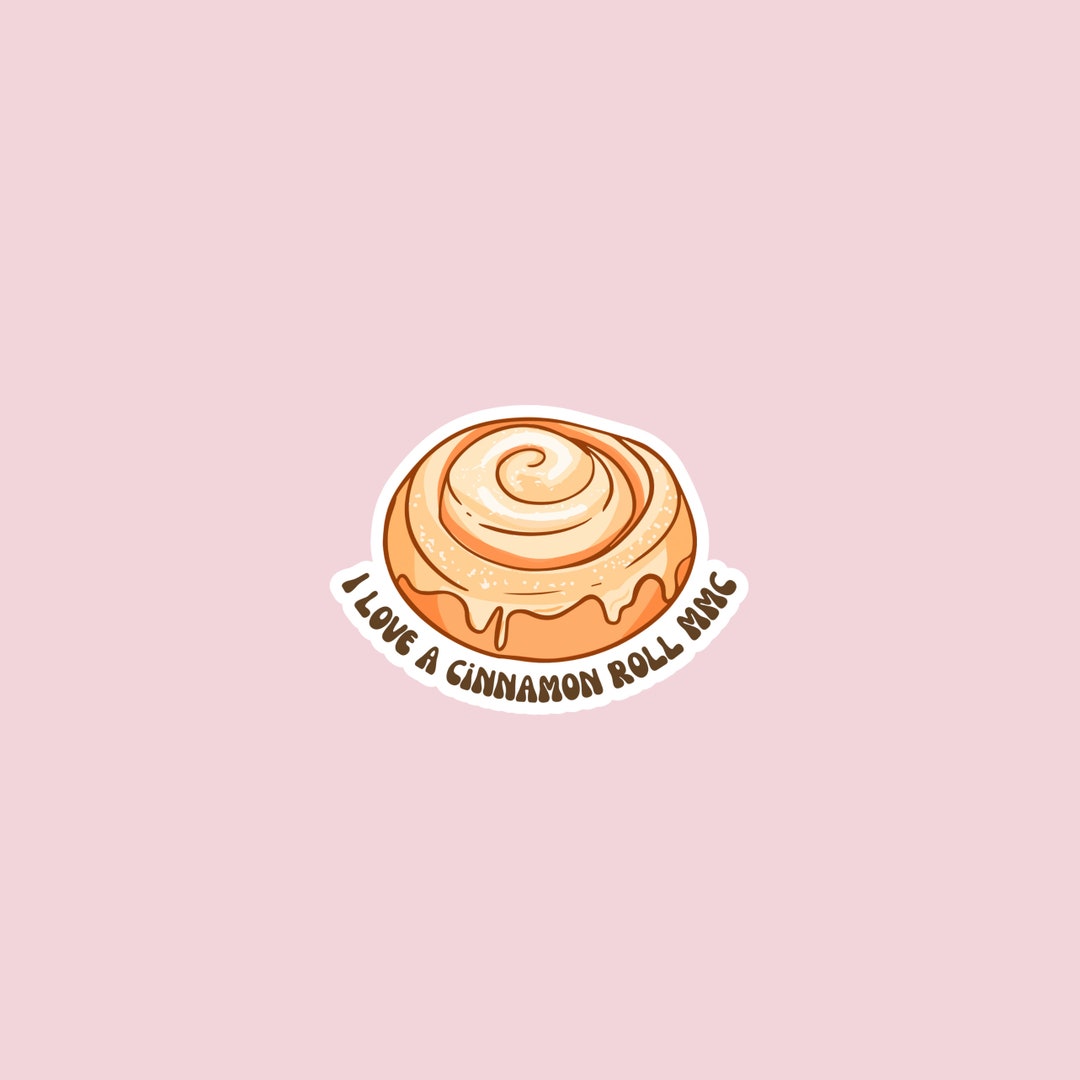 I Love a Cinnamon Roll Mmc Sticker, Book Boyfriends, Bookish Sticker ...