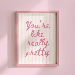You're Like Really Pretty Print | Pink Striped Print | Dorm Decor ...