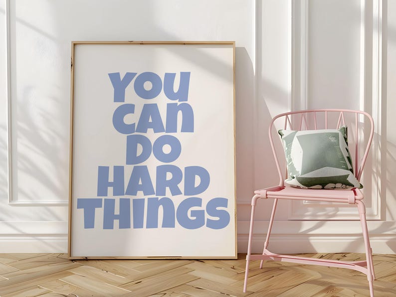 You Can Do Hard Things Art Print -printable Wall Art - Affirmation ...