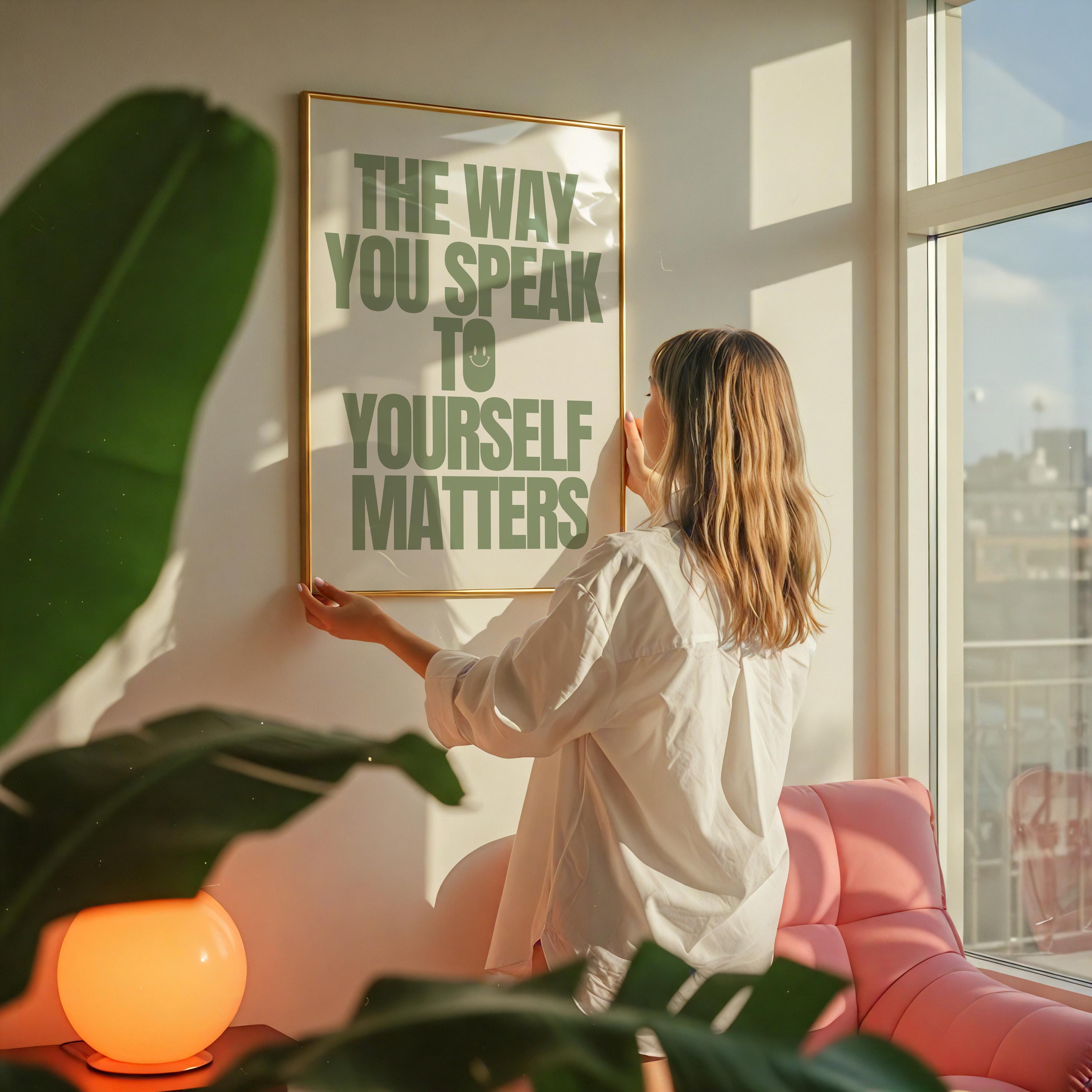 The Way You Speak to Yourself Matters Poster -printable Wall Art - Sage ...