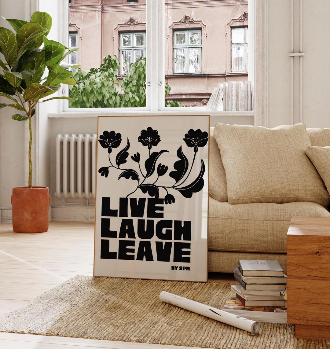 Live, Laugh, Leave by 9pm Home Decor Print - Black Floral Wall Art ...