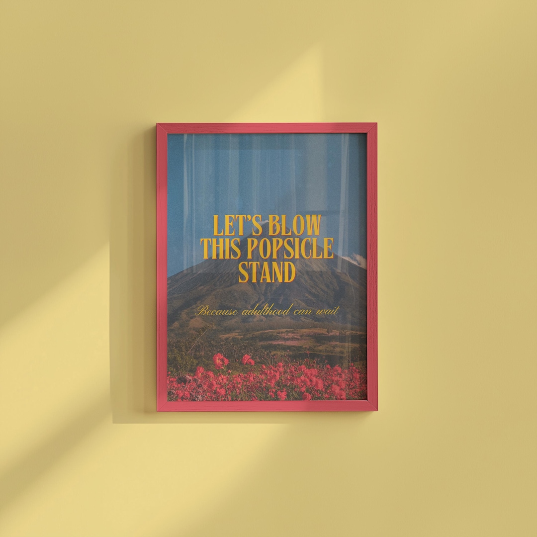 Let's Blow This Popsicle Stand Poster -funny Typography Art - Trendy Retro Print- Apartment ...