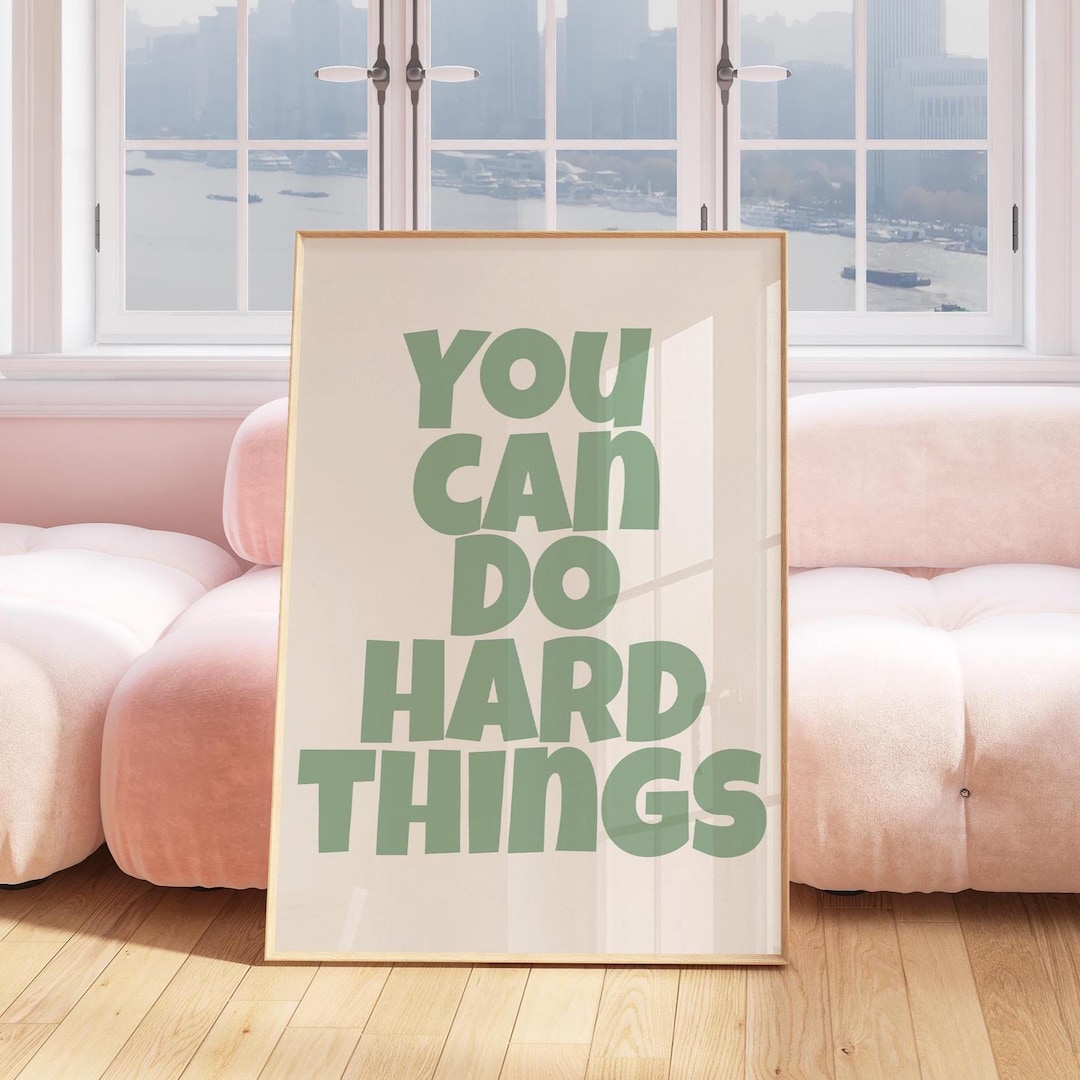 You Can Do Hard Things Art Print -printable Wall Art - Affirmation ...