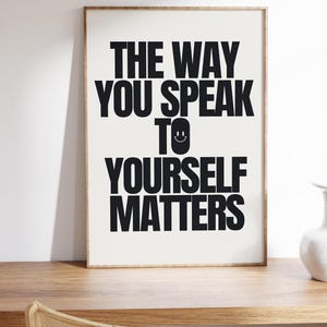The Way You Speak to Yourself Matters Poster - Printable Wall Art - Art ...