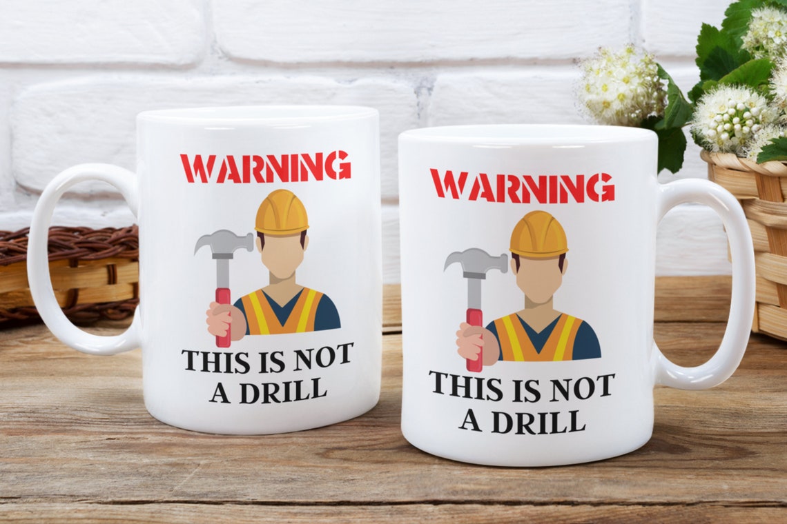 Builders Mug Warning This Is Not a Drill Mug Funny DIY | Etsy