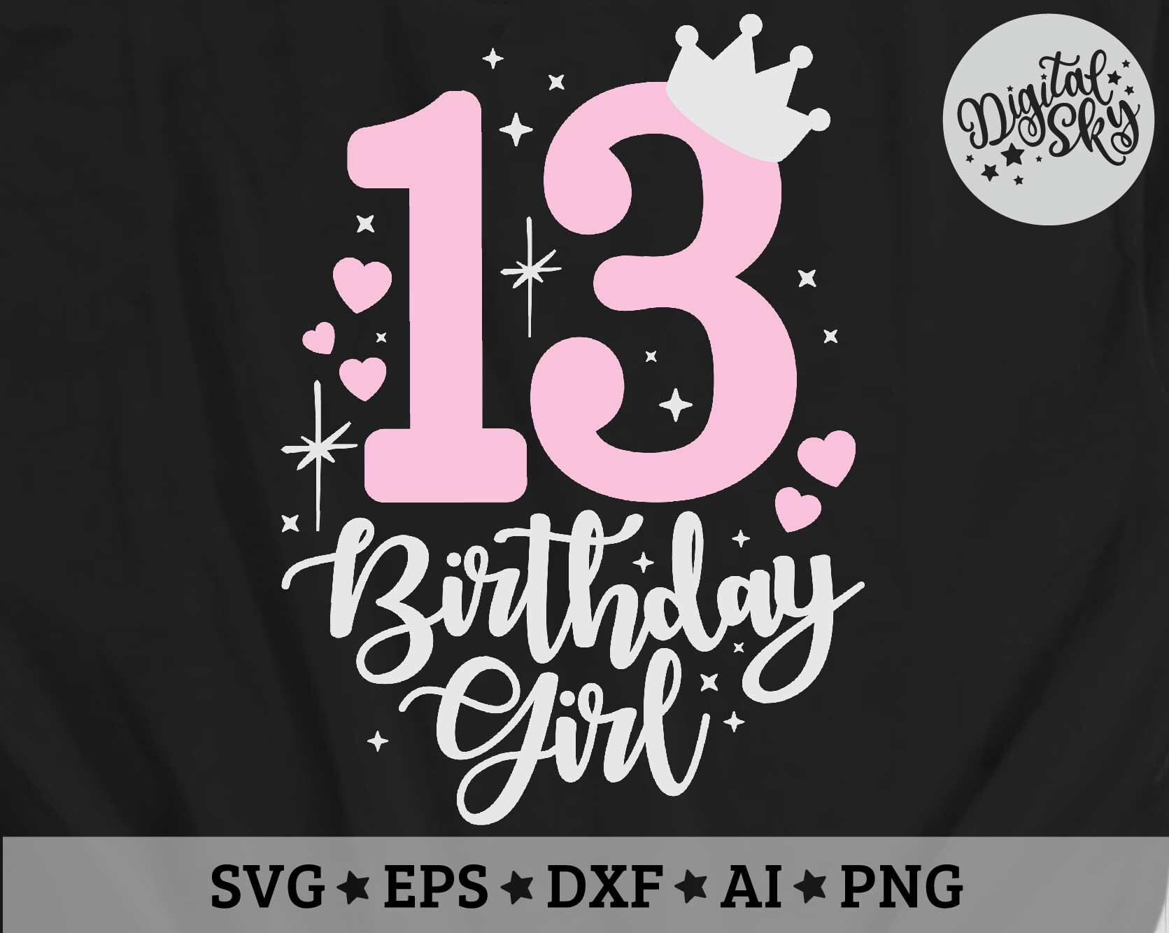 13 Birthday Svg 13th Birthday Girl Svg Crown Number Svg - Etsy