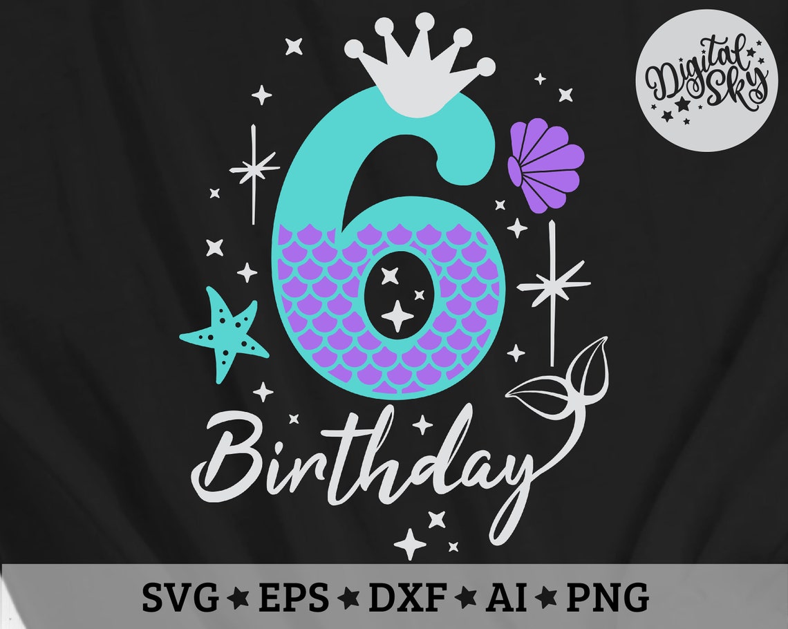 Mermaid 6th Birthday Svg Six Mermaid Number Svg | Etsy